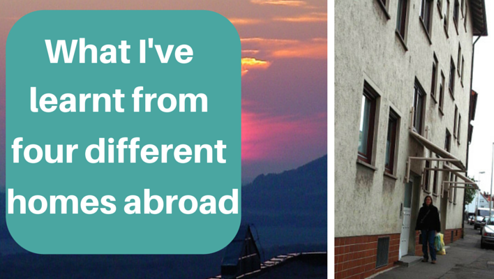 Four different homes abroad and what I've learnt from them - Not a ...
