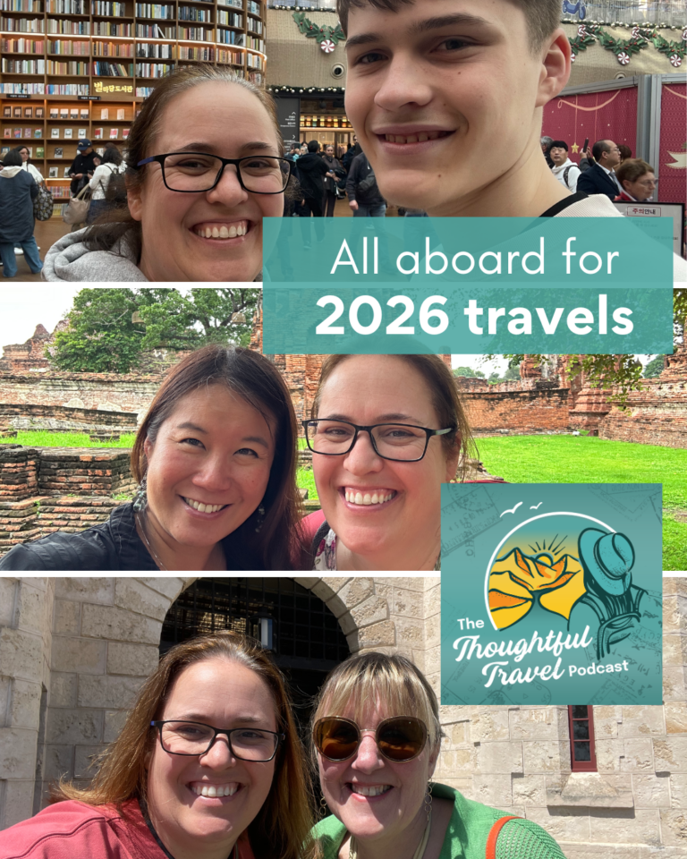 All Aboard for 2026 Travels! Episode 376 of The Thoughtful Travel ...